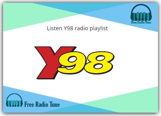 Listen Y98 radio playlist Free Radio Tune United States